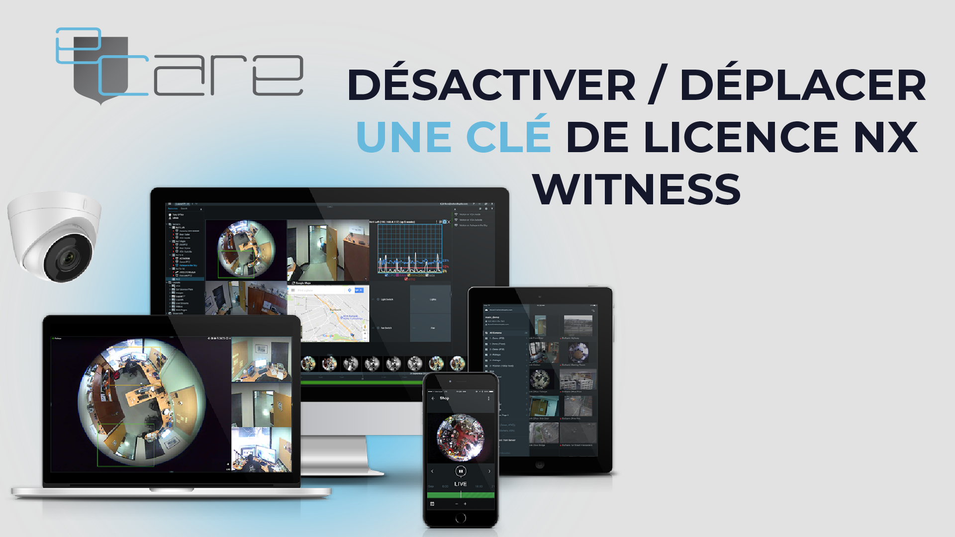 Désactiver/déplacer une clé de licence Nx Witness - Ecare Security