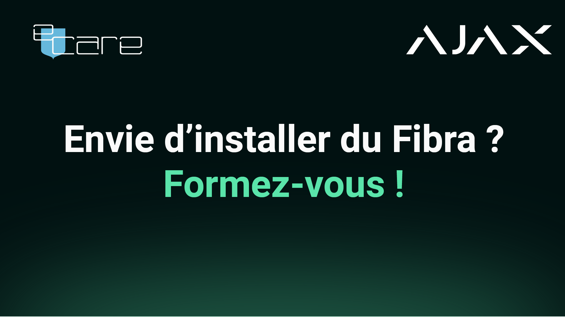 Formation Ajax Fibra - Ecare Security