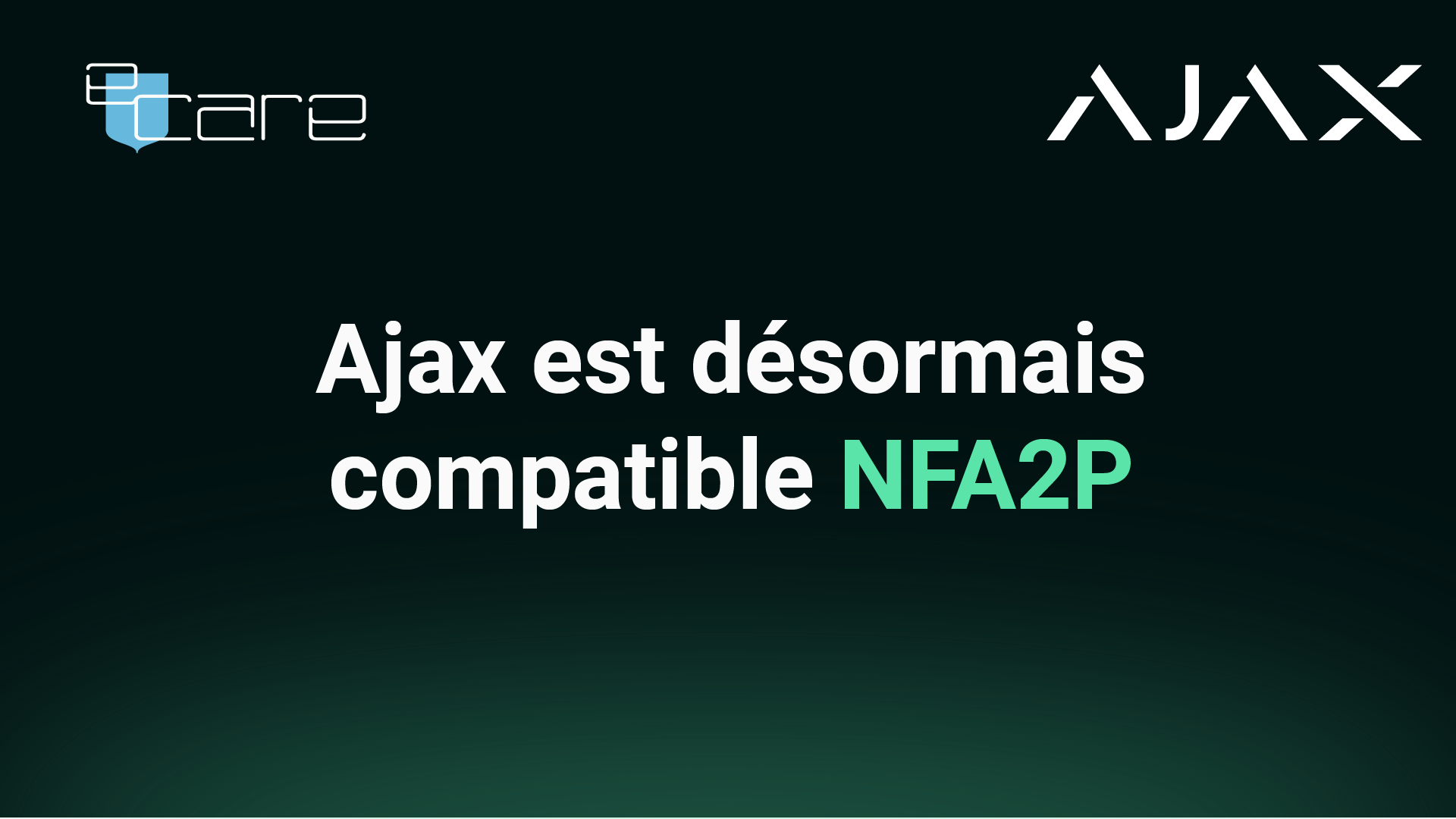 Ajax devient compatible NFA2P - eCare Security