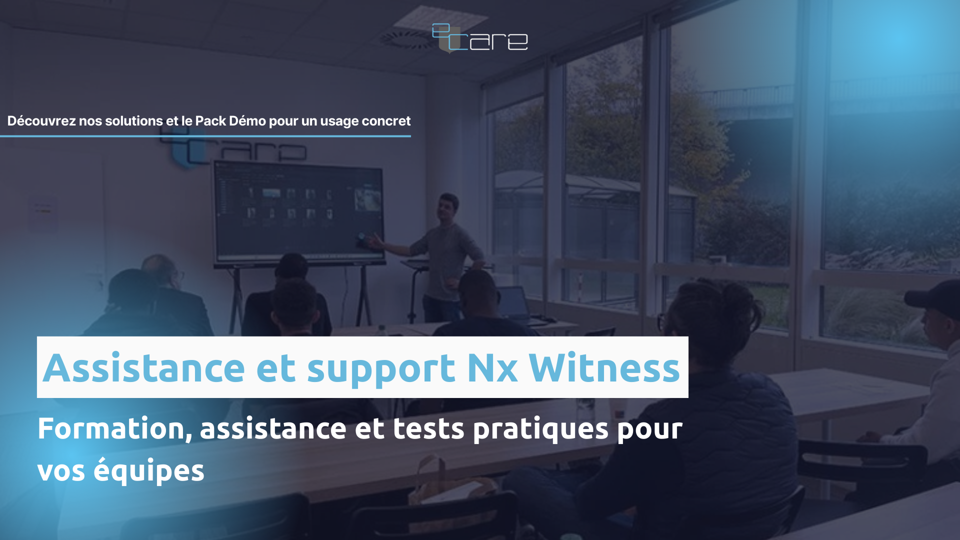 Gagnez en autonomie et en efficacité sur Nx Witness avec eCare Academy ...